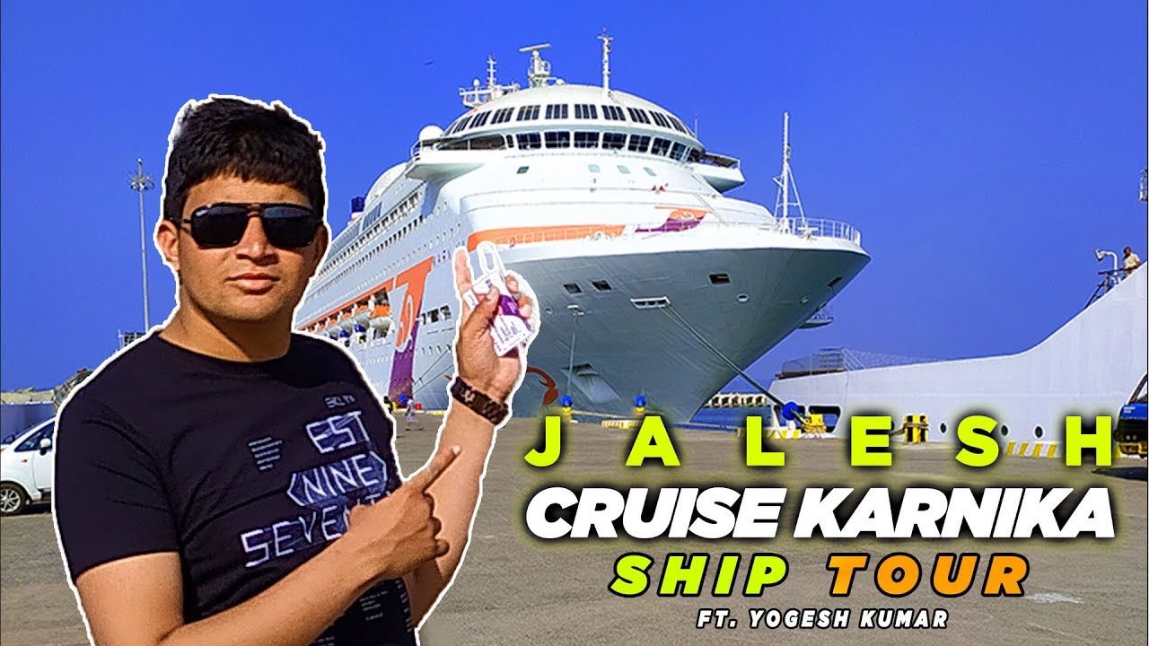JALESH CRUISE TOUR | India First Ever Luxury Cruise Ship With YOGESH ...