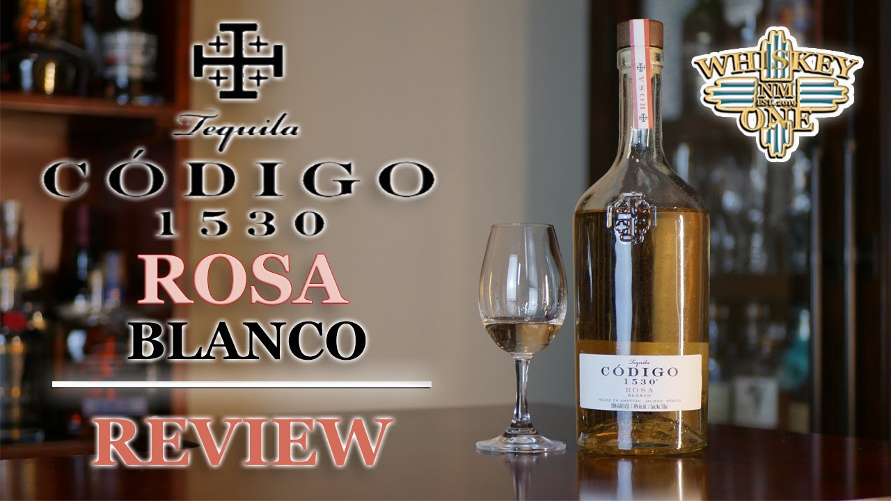 Codigo 1530 Tequila Rosa Blanco Review | Episode #54 - YouTube