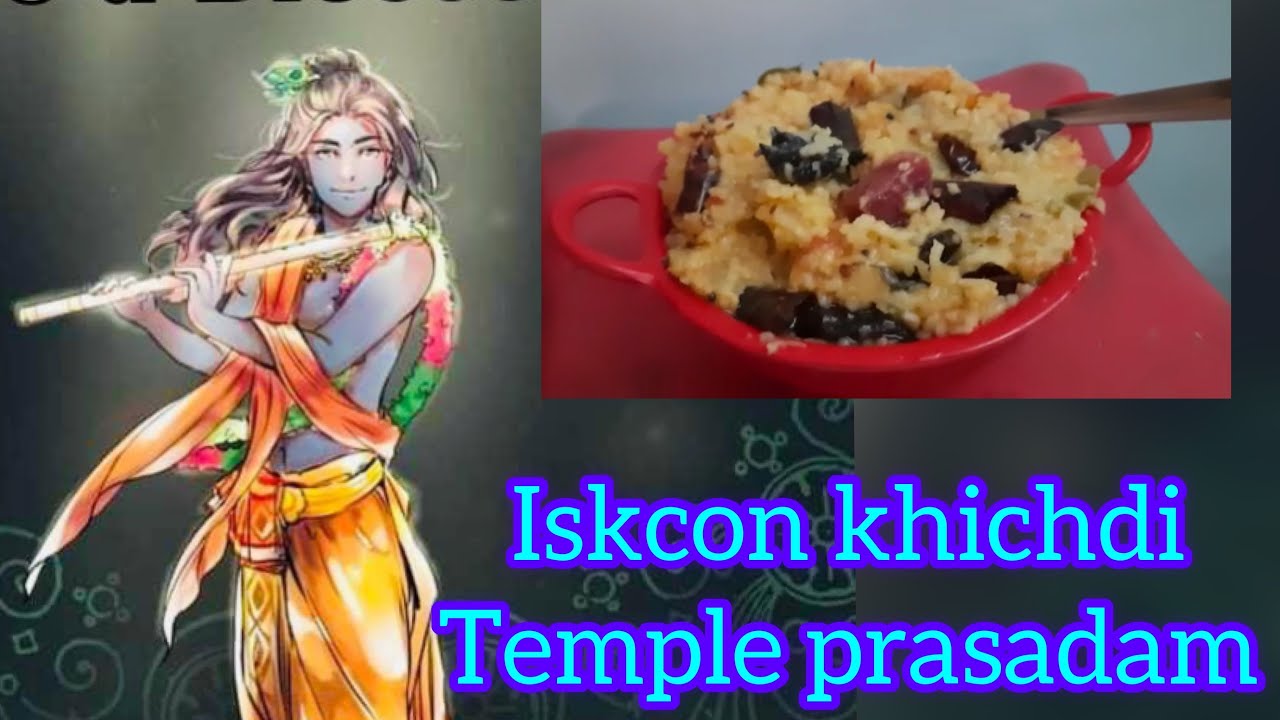 Iskcon( khichdi) Temple prasadam - YouTube
