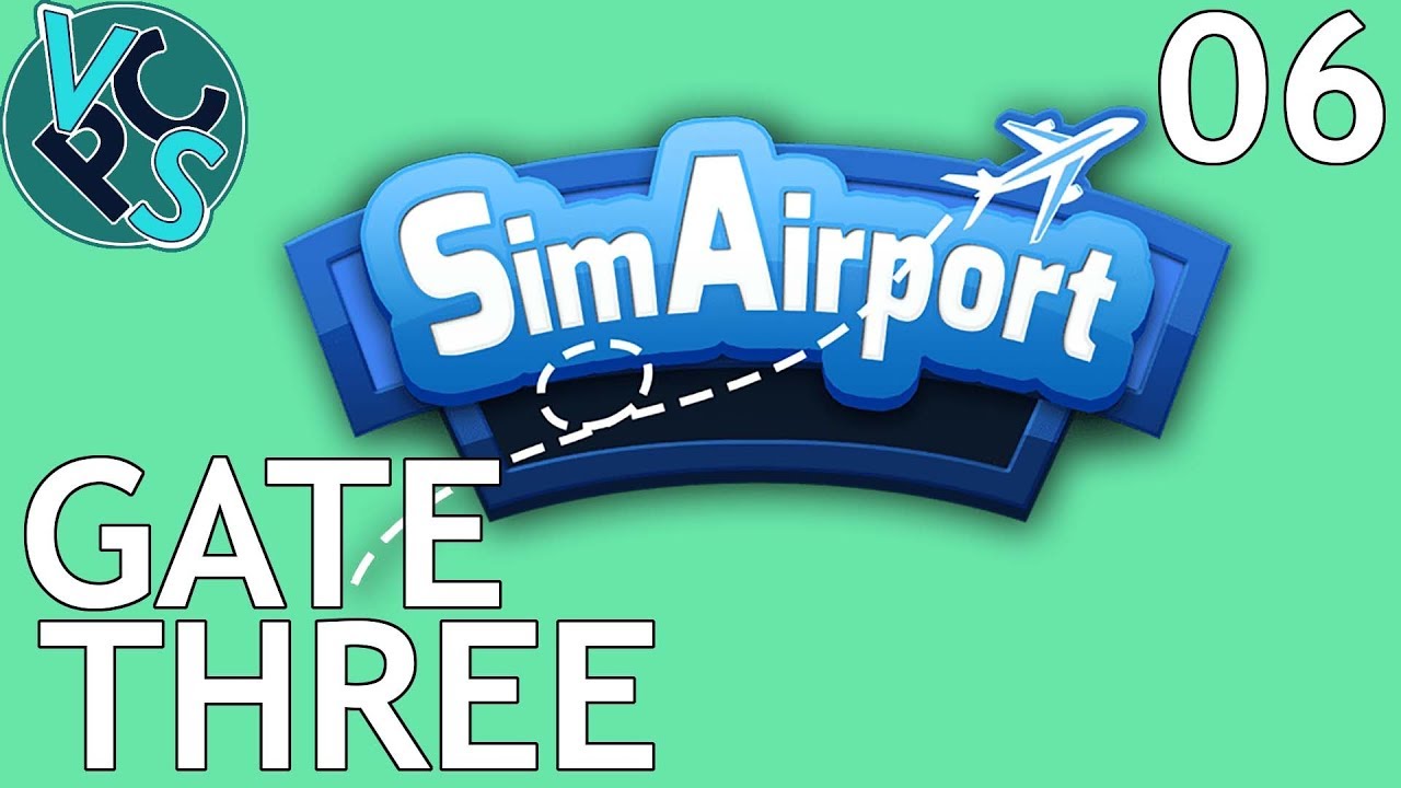 Gate Three : Let's Play SimAirport EP06 – Early Alpha Sim Airport ...