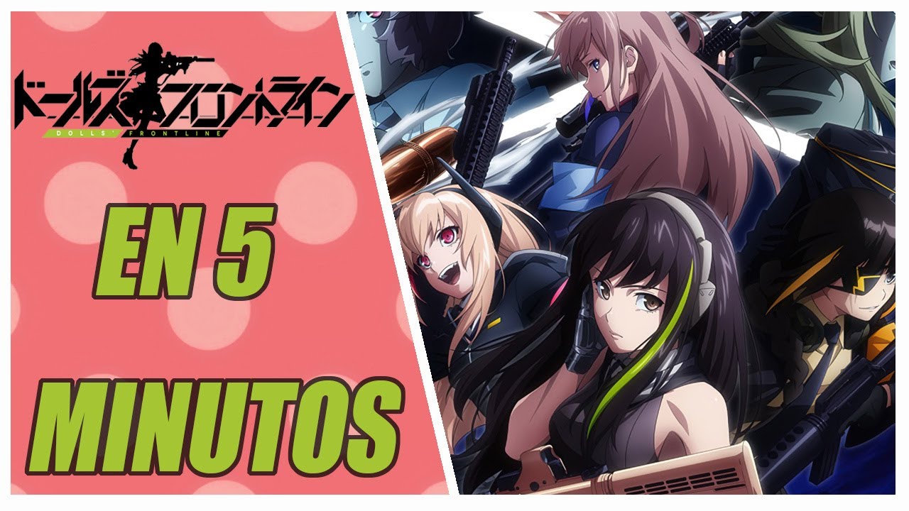 《Dolls' Frontline》 Resumen en 5 Minutos - YouTube