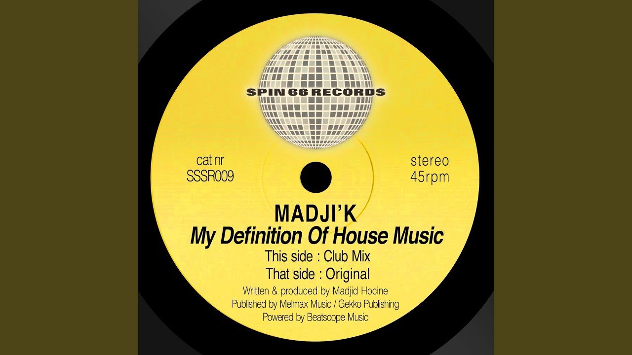 My Definition of House Music (Original Mix) - YouTube