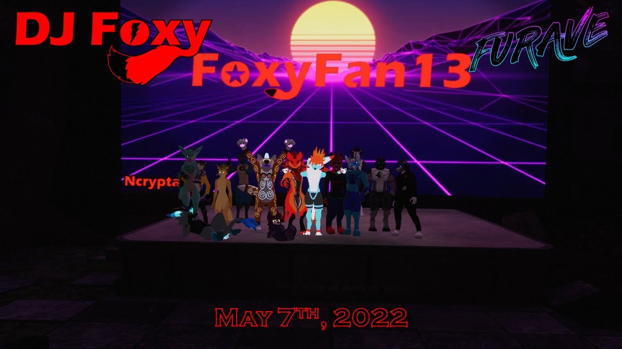 DJ Foxy @ Furave: The Next Level - May 7th, 2022 | Full Set (Audio Only ...