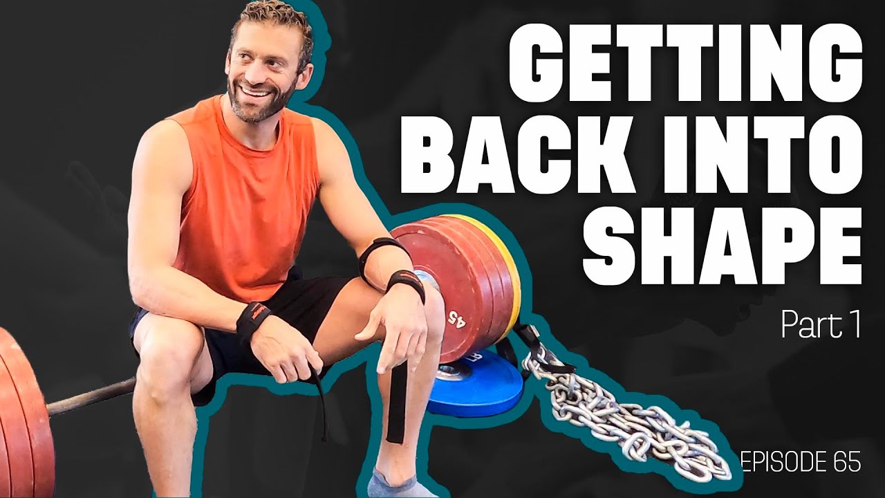 Getting Back Into Shape: Part 1 - YouTube