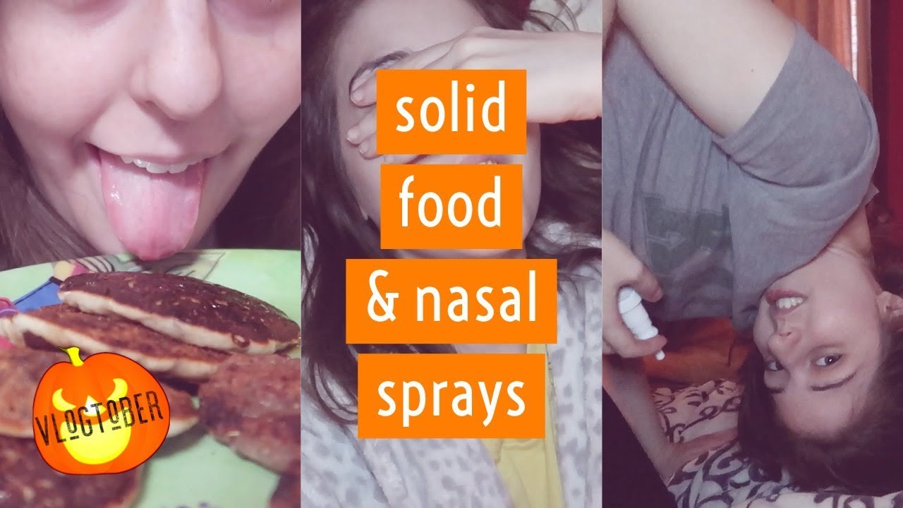 eating solid food + properly administering nasal spray | VLOGTOBER 2018 ...