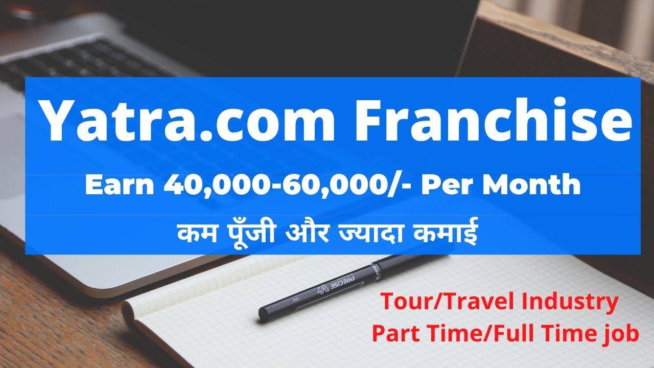Yatra.com Travel Business Franchise. Yatra Partner Program. Yatra Agent ...