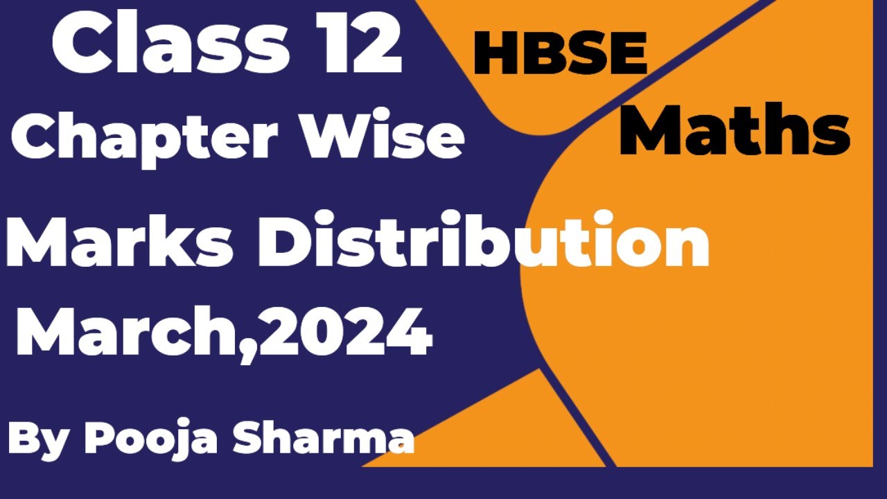 Class 12, Tentative Chapterwise Marks Distribution, HBSE, 2023-24 ...