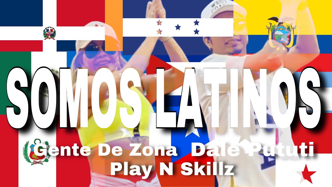 SOMOS LATINOS | Gente De Zona | PlayNSkillz | Dale Pututi | ZUMBA | By ...