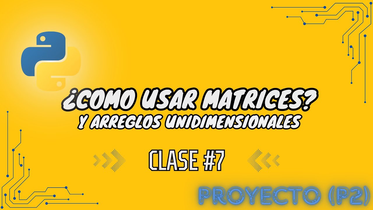 CLASE #7 (Como usar Matrices o Arreglos Unidimensionales) en Python ...