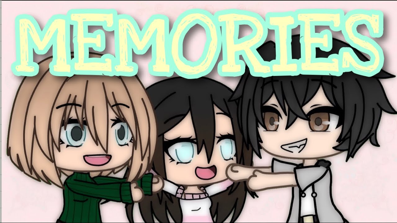 Memories GLMV || Maroon 5 || Gacha Life - YouTube