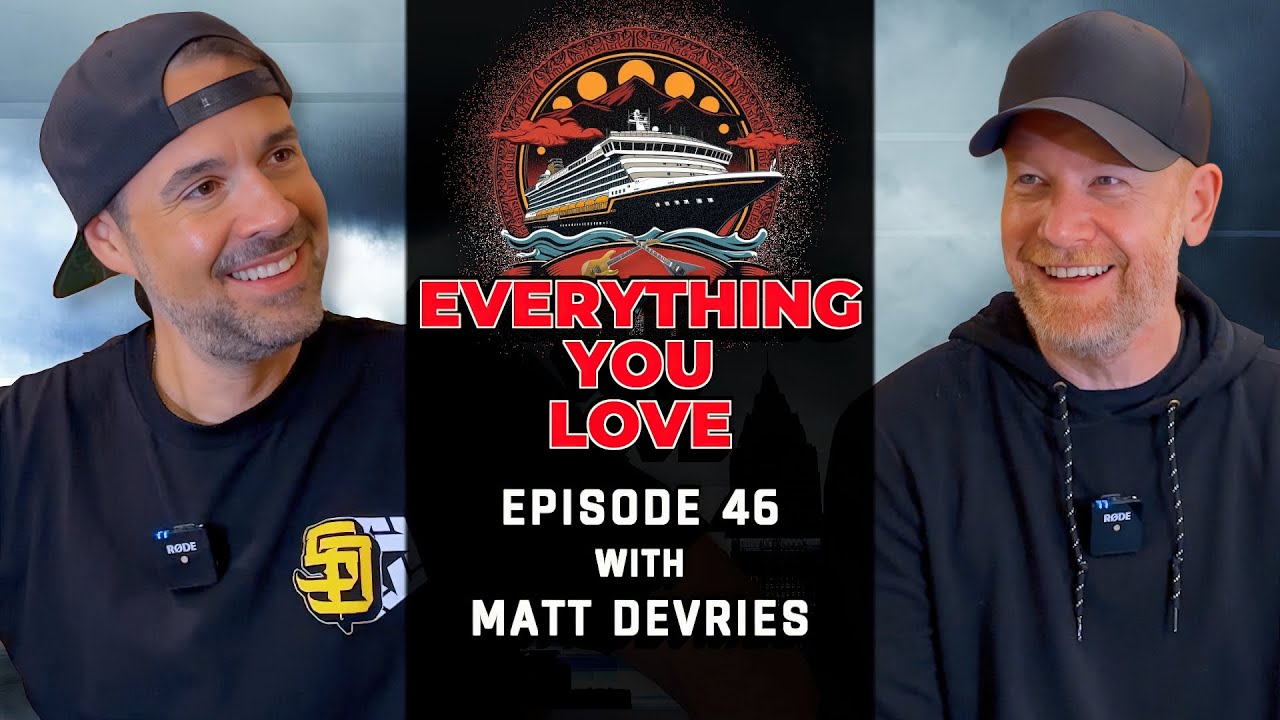 Matt DeVries is BACK! Everything You Love ep.46 - YouTube