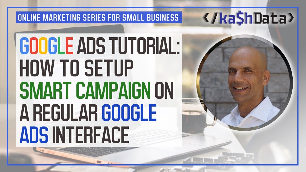How to Setup Smart Campaigns on Regular Google Ads Interface - YouTube
