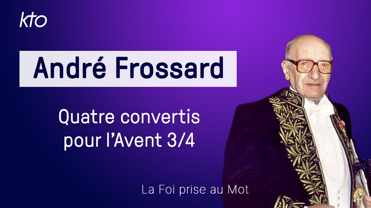Quatre conversions : André Frossard (3/4) - YouTube