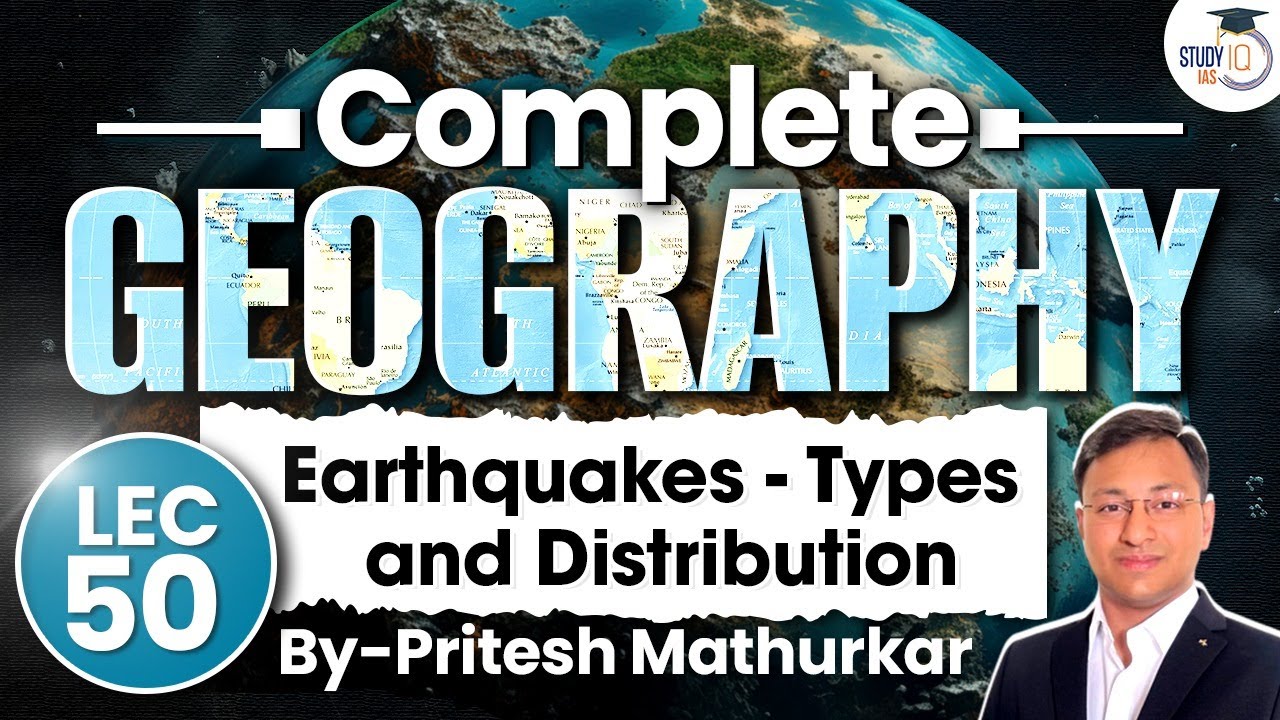 Geography Concepts & Maps | Lec 50 - Earthquakes - Types and ...