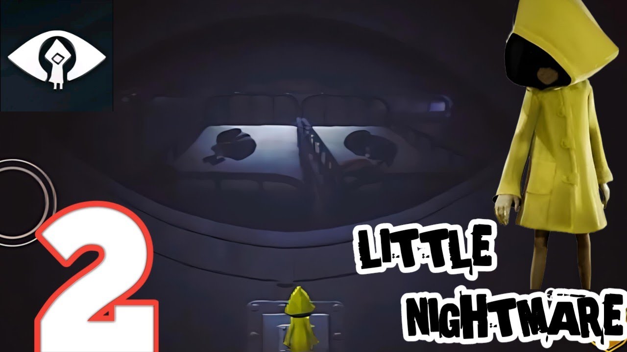 LITTLE NIGHTMARE ANDROID OFFLINE GAMEPLAY CHAPTER 2 - YouTube