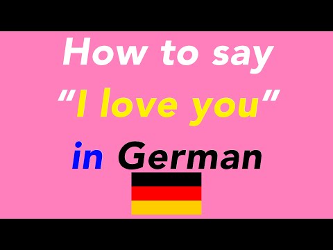 How to say “I love you.” in German | How to speak “I love you.” in German