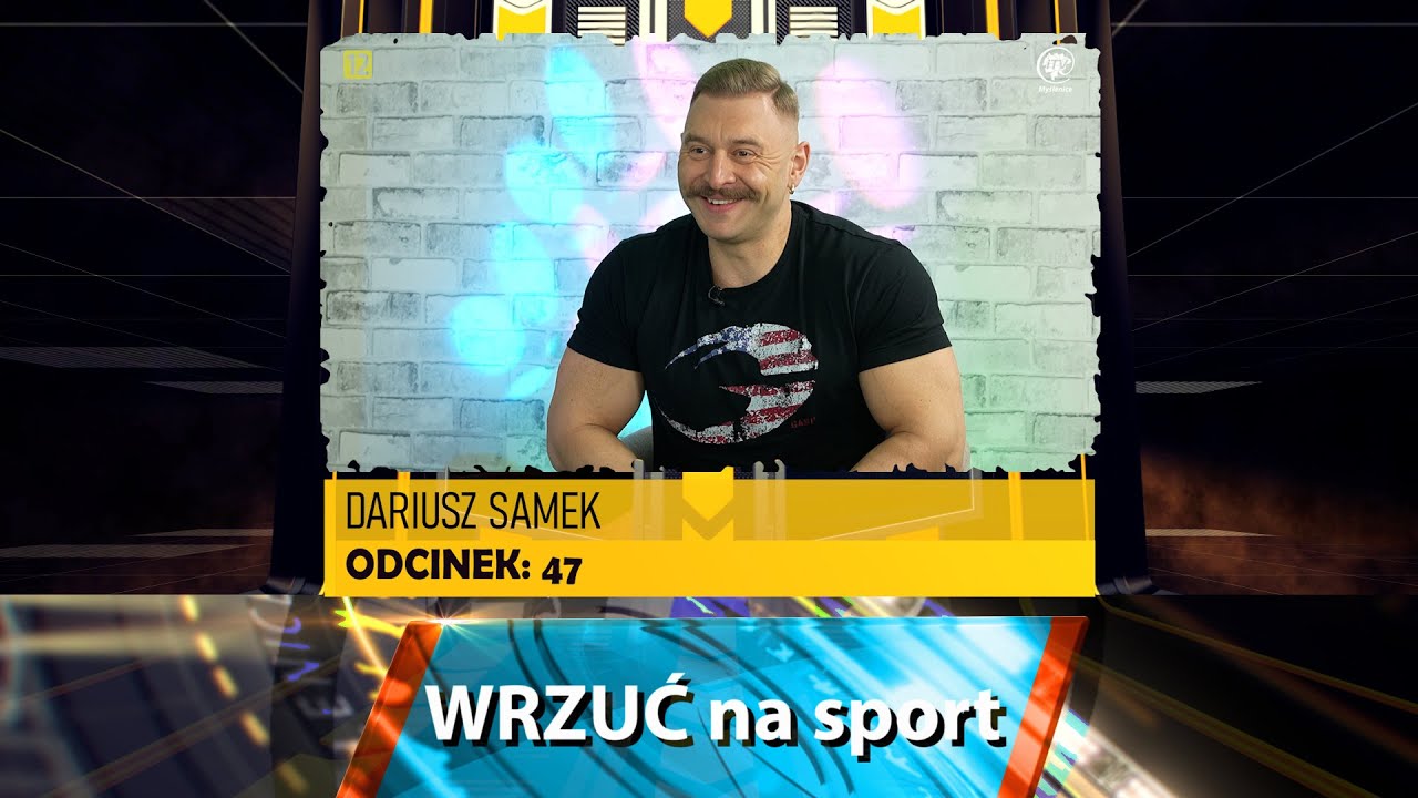 Wrzuć na Sport odc. 47 - Dariusz Samek - YouTube
