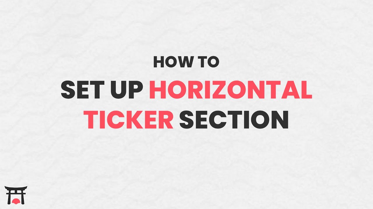 How to set up "Horizontal Ticker" Section - YouTube
