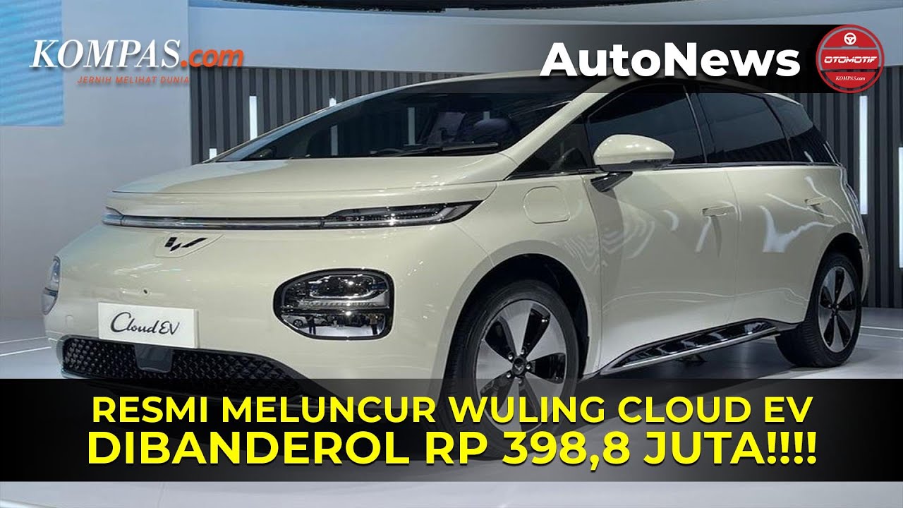 Wuling Cloud EV Resmi Meluncur, Harga Rp 398,8 Juta - YouTube