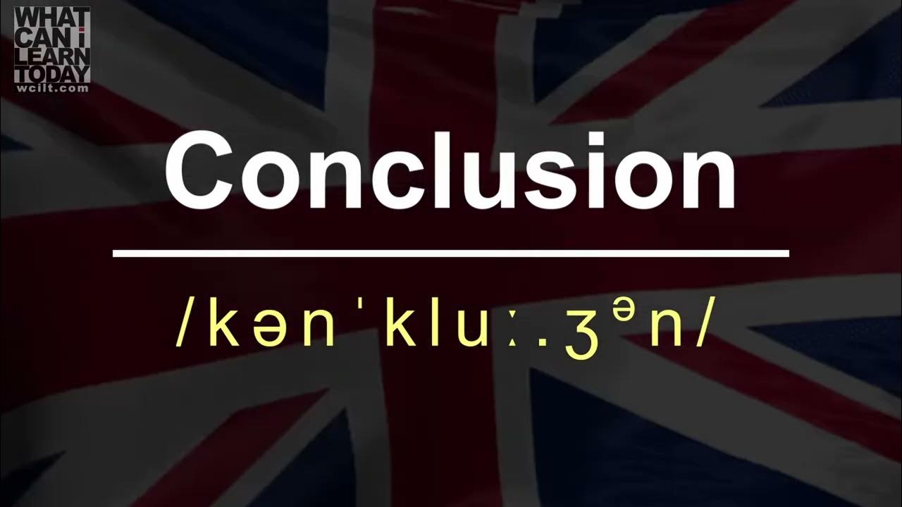 How to pronounce the word "Conclusion" - YouTube