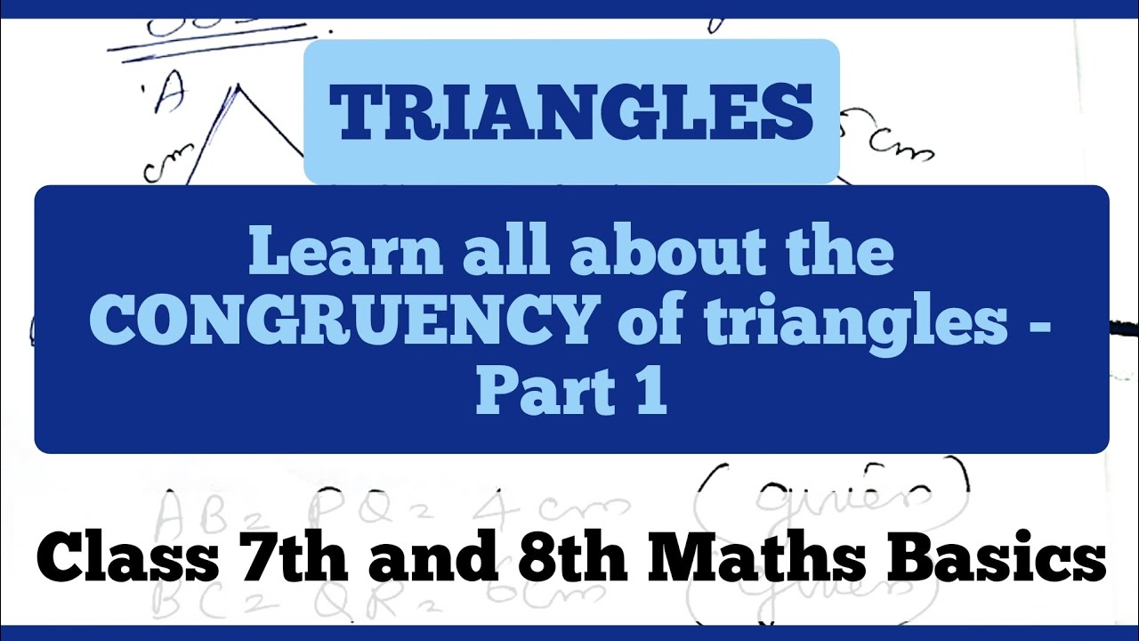 🔺Learning Triangles - Congruency of Triangles : Part 1🔺 - YouTube