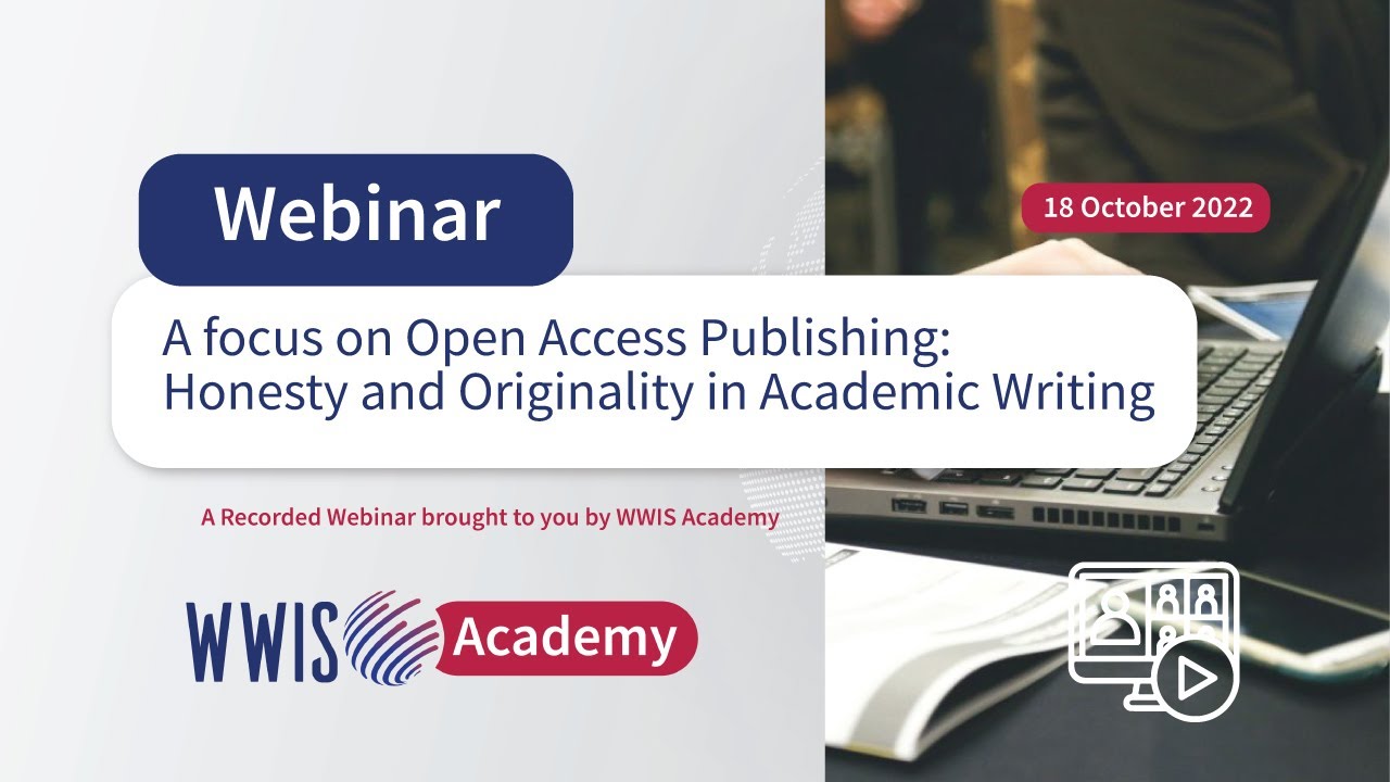 A focus on Open Access Publishing: Honesty and Originality in Academic ...
