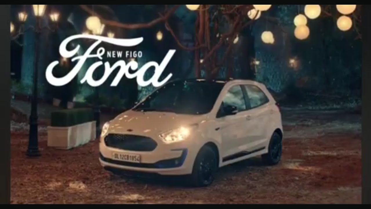 Ford New Figo TVC Commercial 2019 - YouTube