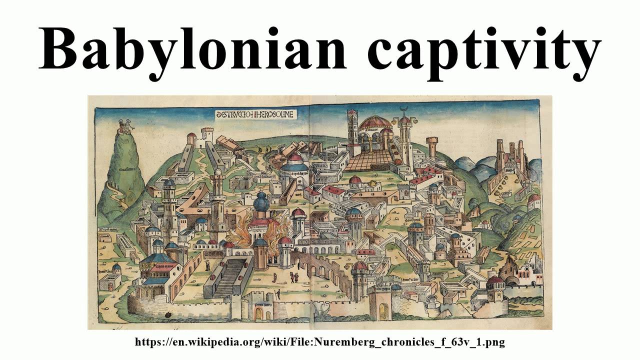 Babylonian captivity - YouTube