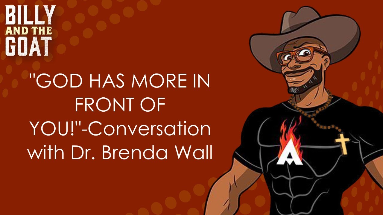 "GOD HAS MORE IN FRONT OF YOU!"-Conversation with Dr. Brenda Wall - YouTube