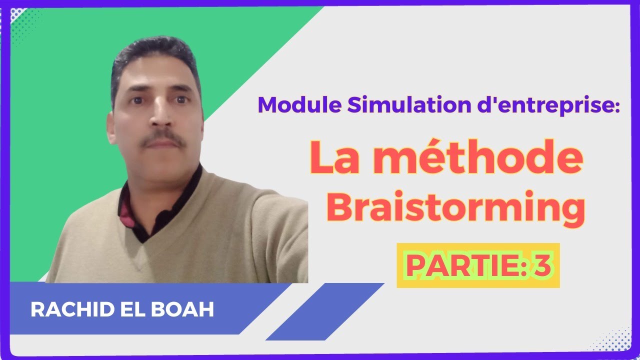 Module simulation d'entreprise : Partie 3 (La méthode Braistorming) - YouTube