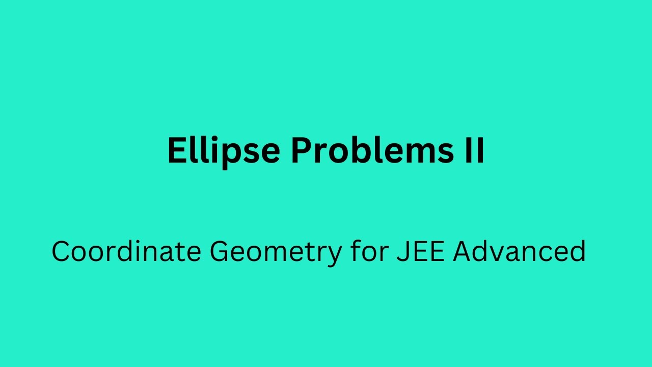 2.4 Problem Solving on Ellipse Part 2. - YouTube