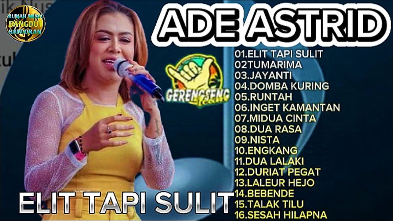 ADE ASTRID TERBARU FULL ALBUM|| ELIT TAPI SULIT - TUMARIMA ||GERENGSENG ...