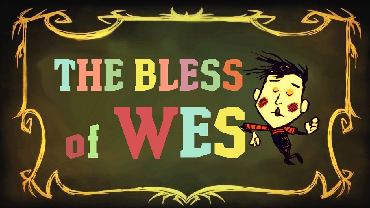 The Bless of Wes (DST Character Rework?) - YouTube