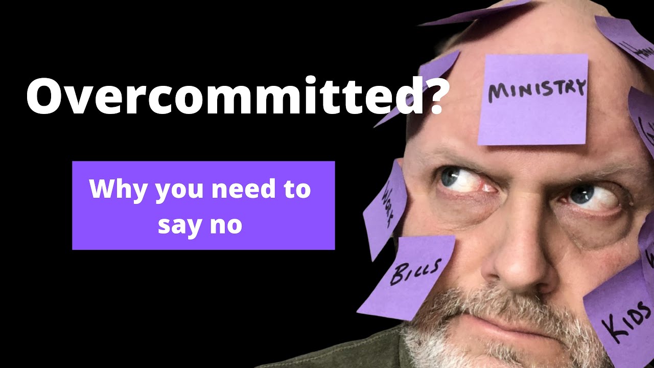 Tips To Keep From Overcommitting - YouTube