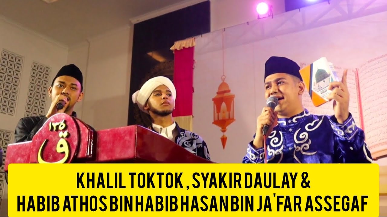 Khalil Toktok Syakir Daulay & Habib Athos Bin Habib Hasan Bin Ja'far ...
