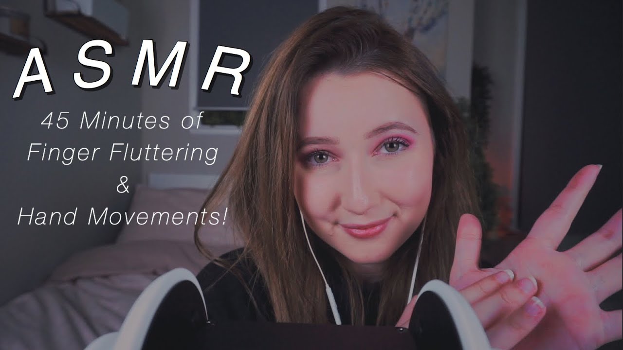 ASMR 45 Minutes of Finger Fluttering & Tingly Hand Movements! - YouTube