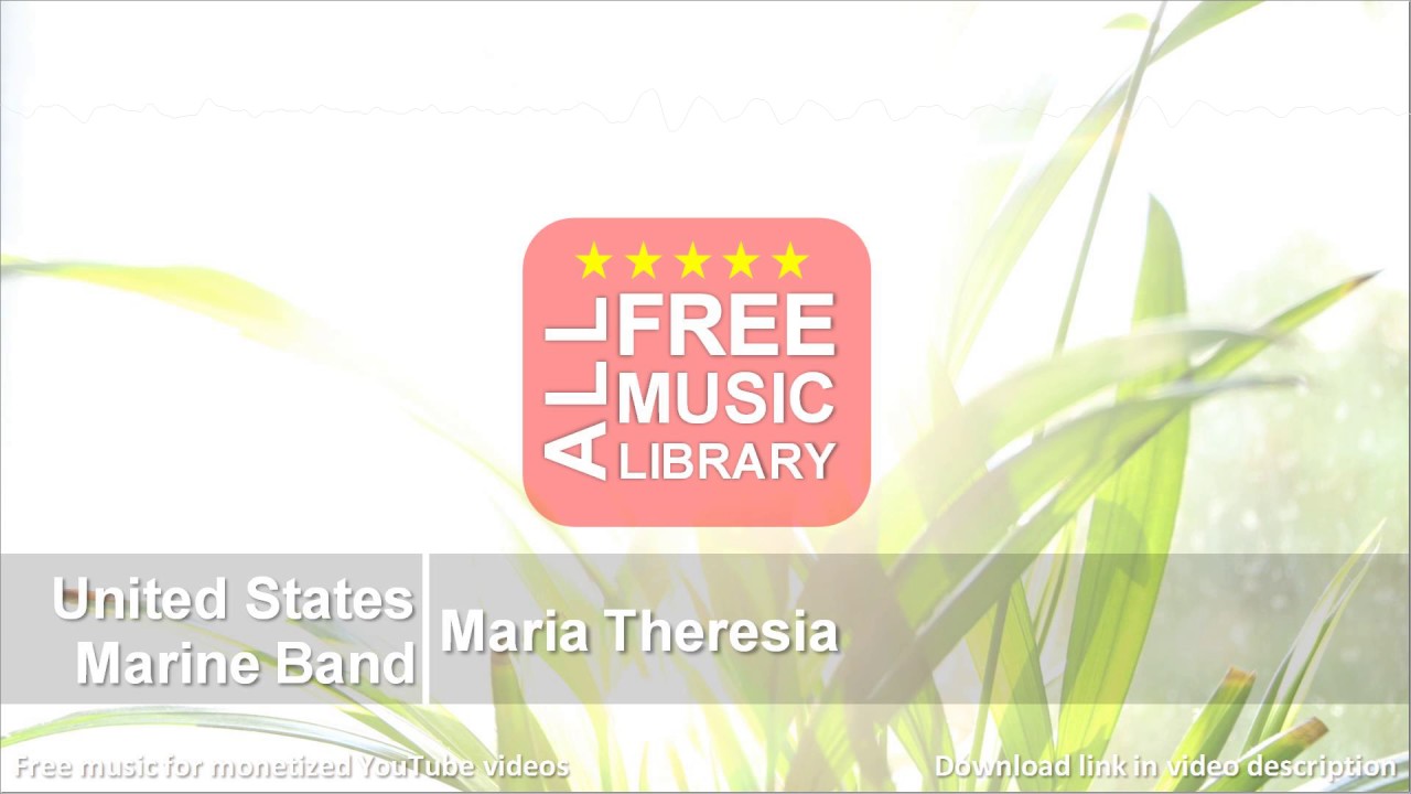 All Free Music Library | Maria Theresia - United States Marine Band ...