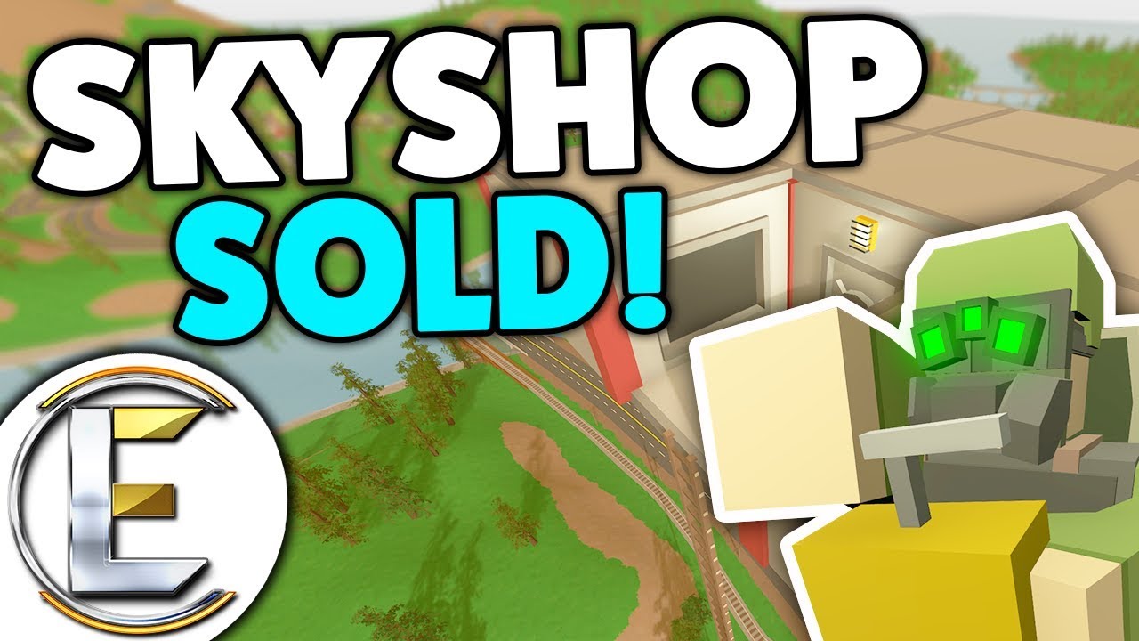 Sky Gun Shop Sold - Unturned Roleplay (Build A Gun Shop Then Sold The ...
