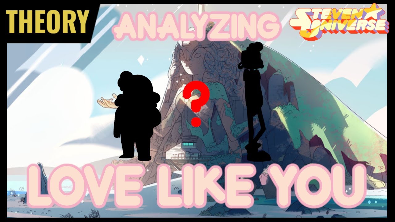 Steven Universe Theory - Love Like You Revisited - YouTube