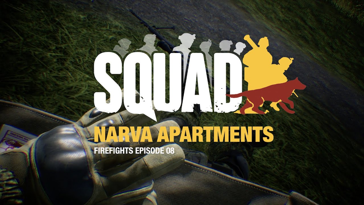 Squad - Firefights E08 - Narva Apartments - YouTube