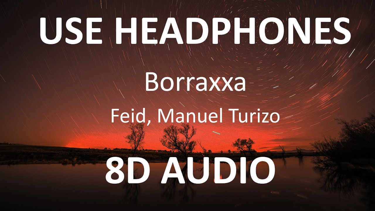 Feid , Manuel Turizo - BORRAXXA ( 8D Audio ) 🎧 - YouTube