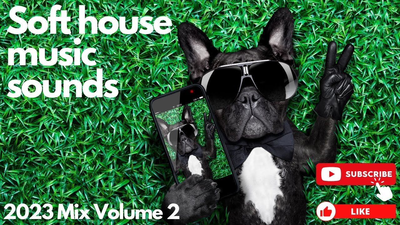 Soft House 2023 Mix Volume 2| Chill Morning Mix | Work from home beats ...