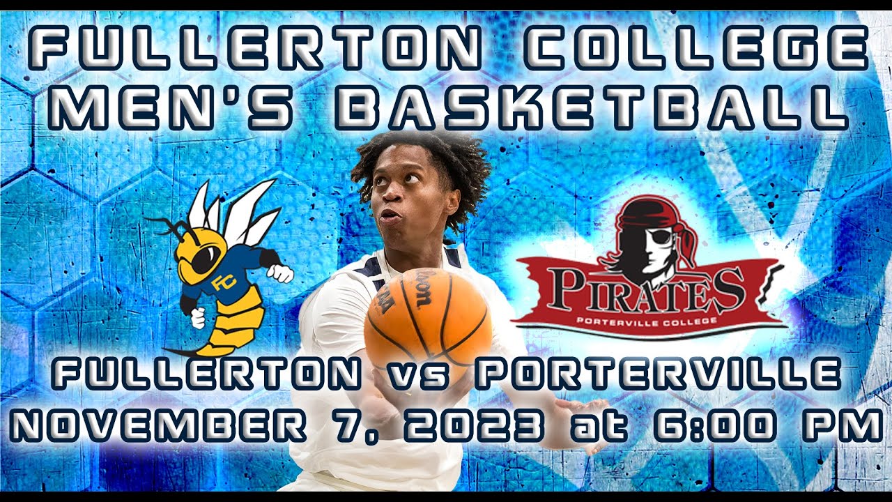 2023-24 Fullerton College Men's Basketball: The Hornets vs. Porterville ...