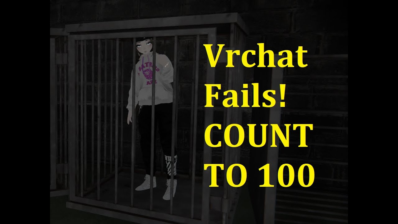 Vrchat Fails... count to 100! - YouTube