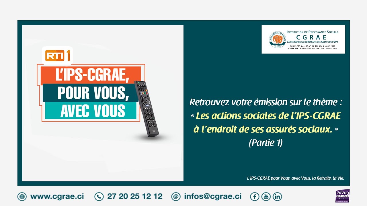 Emission IPS-CGRAE : LES ACTIONS SOCIALES DE L'IPS-CGRAE A L'ENDROIT DE ...