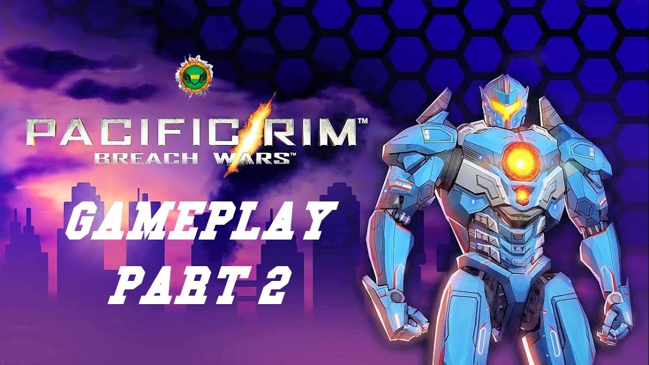 Pacific Rim: Breach Wars - Game Playthrough Part 2 - YouTube