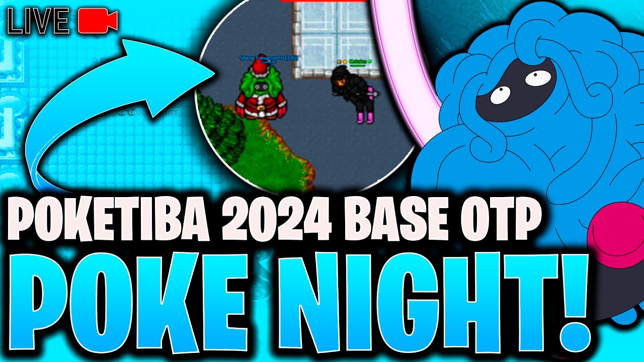 🛑LIVE ON🛑VEM PEGAR TOP 1! NOVO POKETIBIA BASE OTP 2024! POKE NIGHT ...