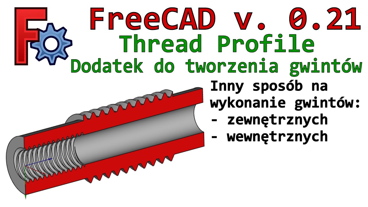 [355] FreeCAD - dodatek thread profile workbench, czyli jak wykonać ...