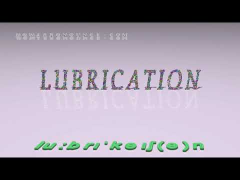 lubrication - pronunciation + Examples in sentences and phrases - YouTube