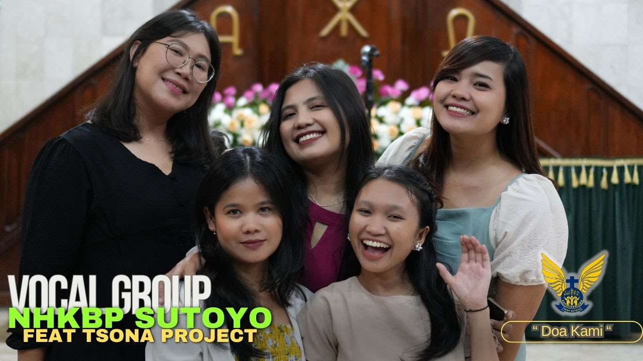 " DOA KAMI" - VOCAL GROUP NAPOSO SUTOYO feat TSONA PROJECT - YouTube